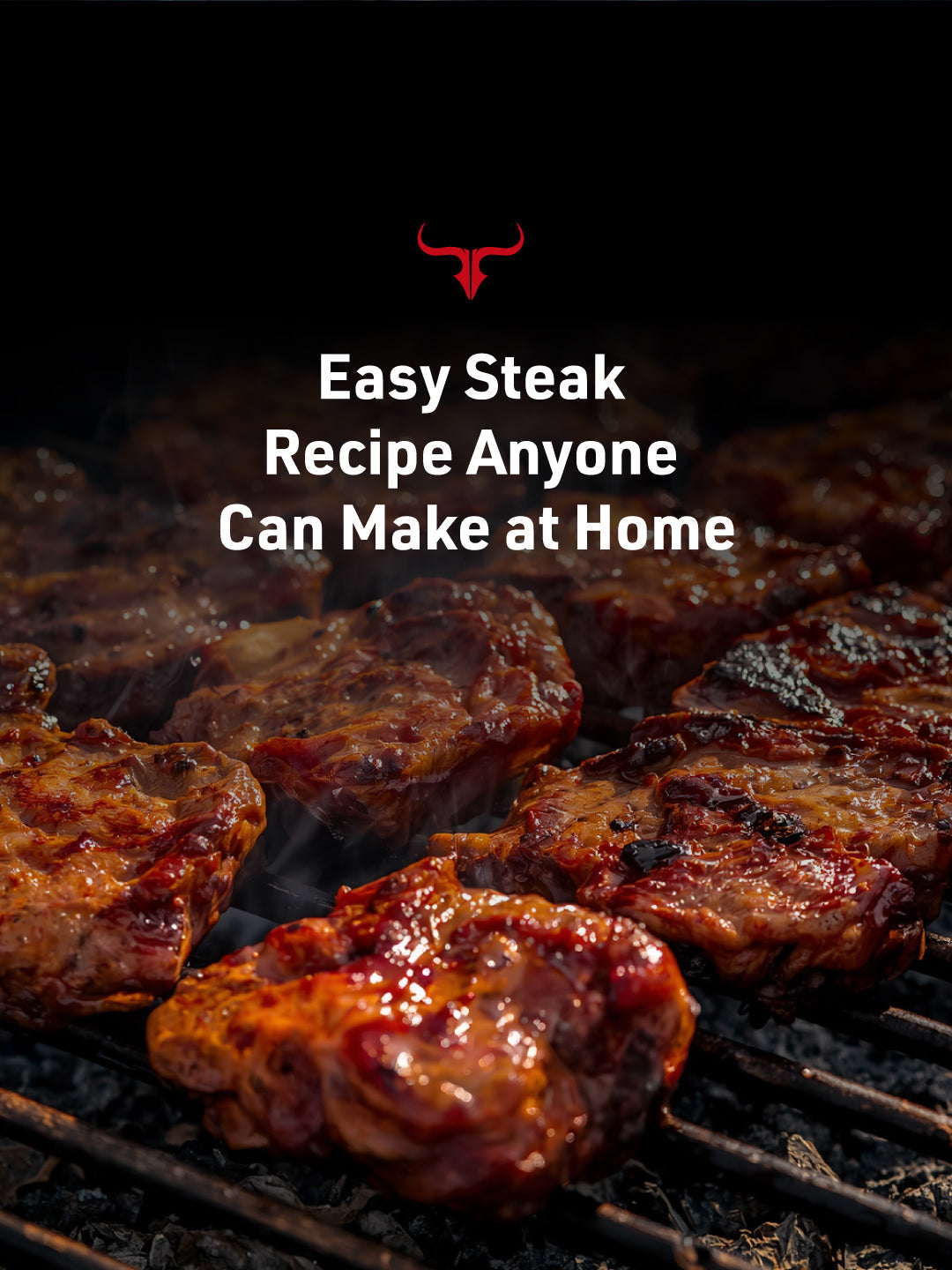 Easy Steak Recipe Anyone Can Make at Home | Perfect Juicy Steak Guide ...